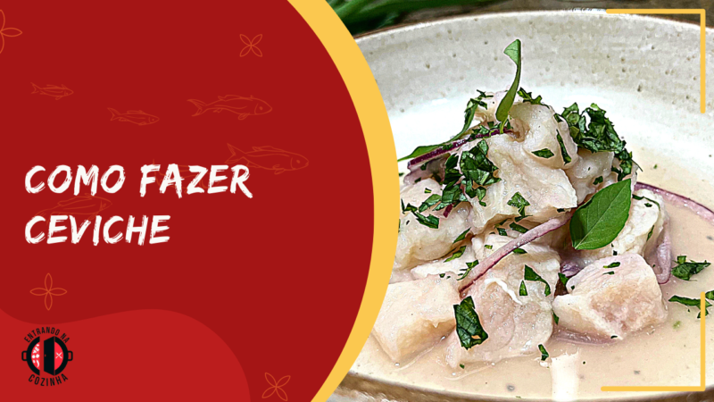 Como fazer Ceviche, receita Peruana